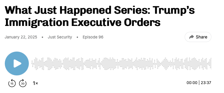 What Just Happened Series: Trump's Immigration Executive Orders